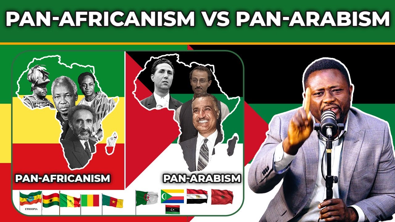 Pan Africanism Vs Pan Arabism: Here Is Why AU May Never Succeed - YouTube