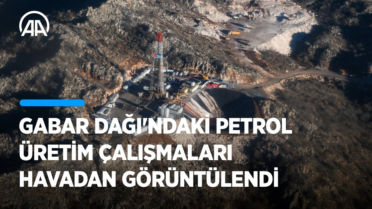 Gabar Dağı'ndaki petrol üretim çalışmaları havadan görüntülendi - YouTube