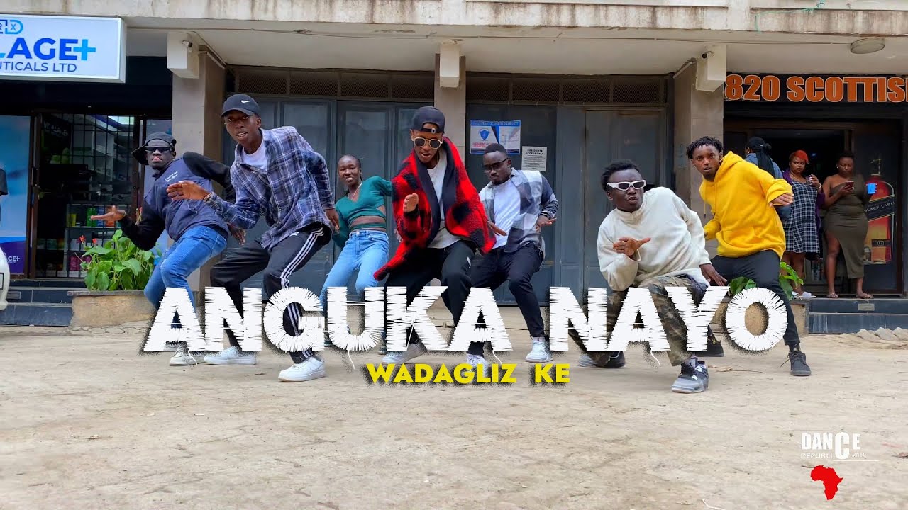WADAGLIZ KE - ANGUKA NAYO (Official Dance Video ) | Dance Republic ...