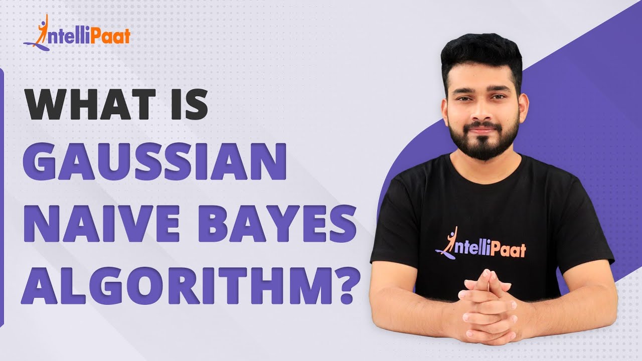 What Is Gaussian Naive Bayes Algorithm Gaussian Naive Bayes Implementation Intellipaat Youtube