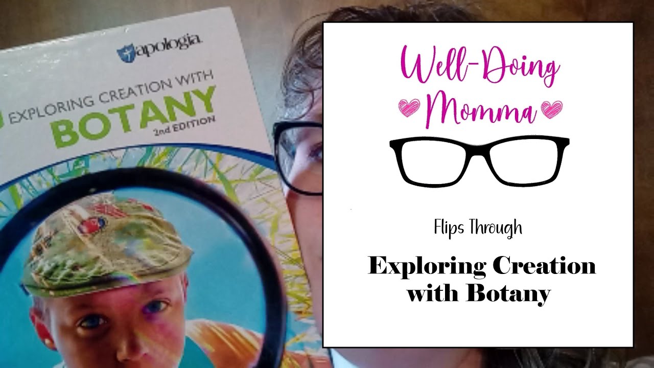 Apologia Exploring Creation with Botany|| Homeschool Science Review ...