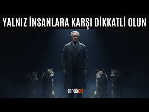 Yalnız ve Arkadaşsız İnsanlara Karşı Dikkatli Olun - Carl Jung
