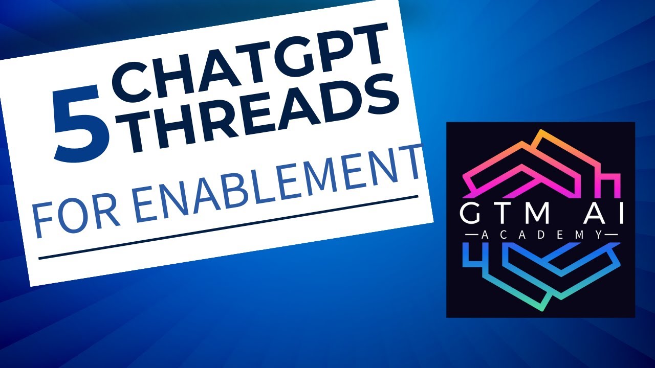 5 ChatGPT Threads Every Enablement Pro should use NOW (live recording ...