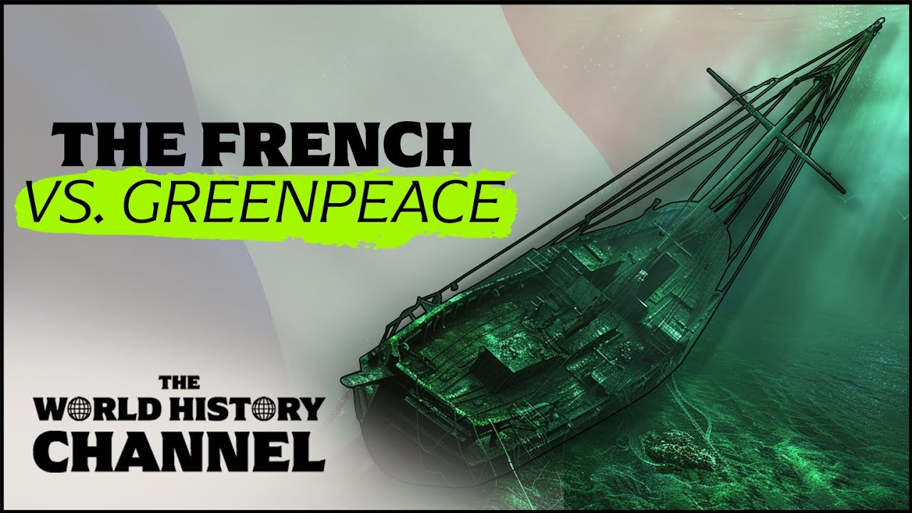 How Did French Spies Sunk Greenpeace's Flagship? | The Boat And The ...