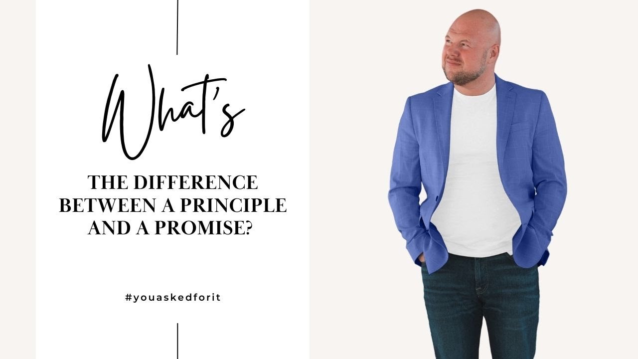 What's the Difference Between a Principle and a Promise? - YouTube