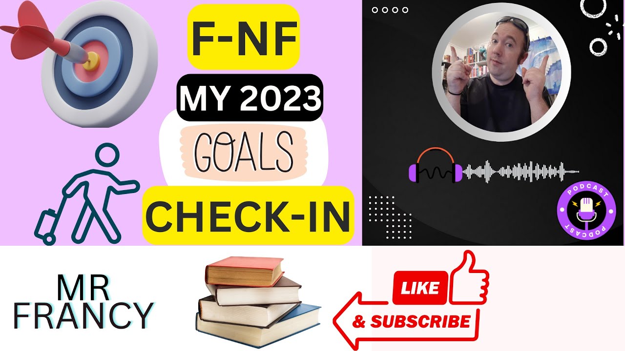 F&NF: 2023 Goals Check-in! - YouTube