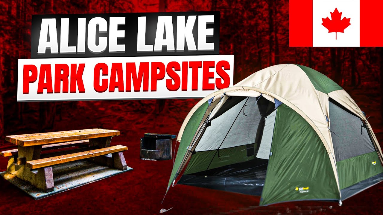 ALICE LAKE PROVINCIAL PARK CAMPSITES, SQUAMISH, BC - YouTube