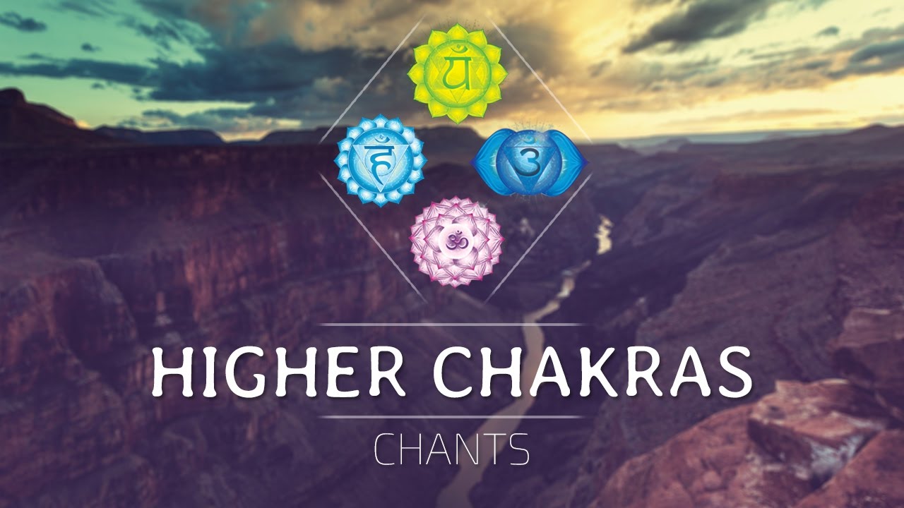 HIGHER CHAKRAS SEED MANTRA CHANTS Heart, Throat, Third Eye, Crown ...