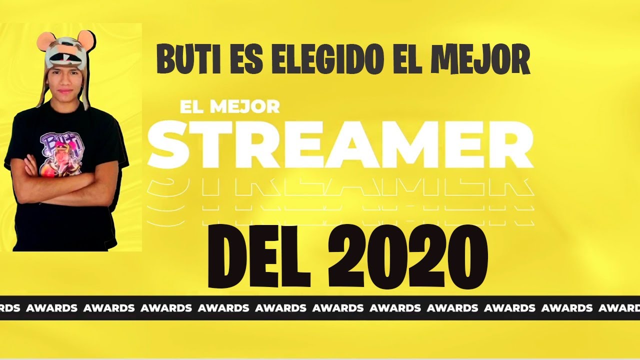 BUTI ES ELEGIDO COMO EL MEJOR STREAMER DEL 2020/ LA BUTIFARDA LA MEJOR ...