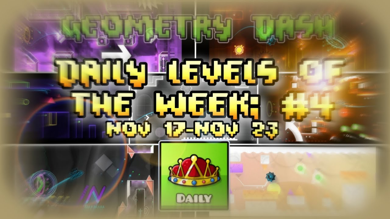 Daily Levels of The Week #4: Nov 17 - 23 (2019) [GD 2.11] - YouTube