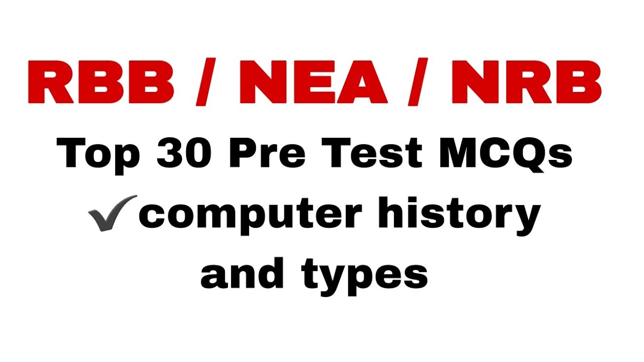 RBB,NEA ,NRB PREEST | Computer history and types | Most important MCQs ...
