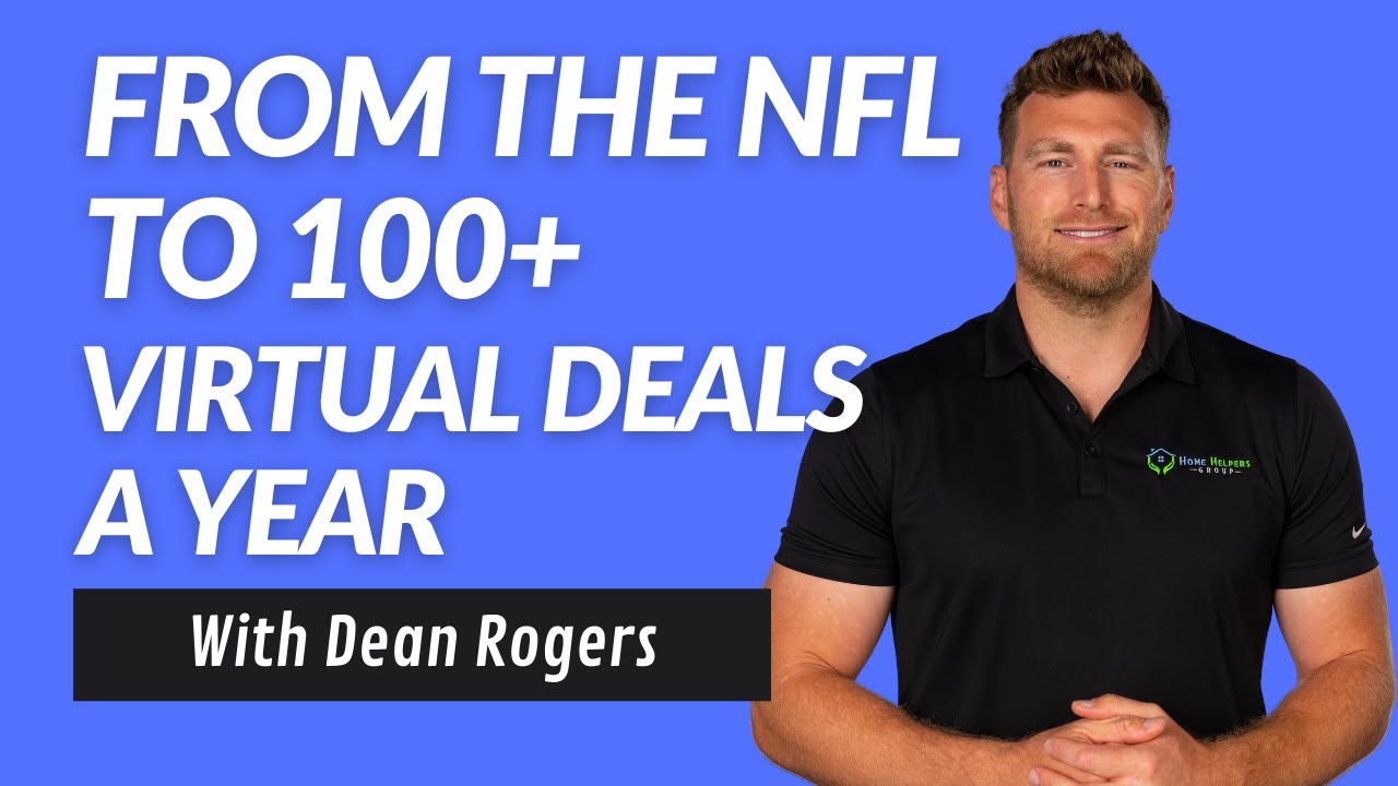 Dean Rogers | From The NFL To Virtually Flipping/Wholesaling 100 ...