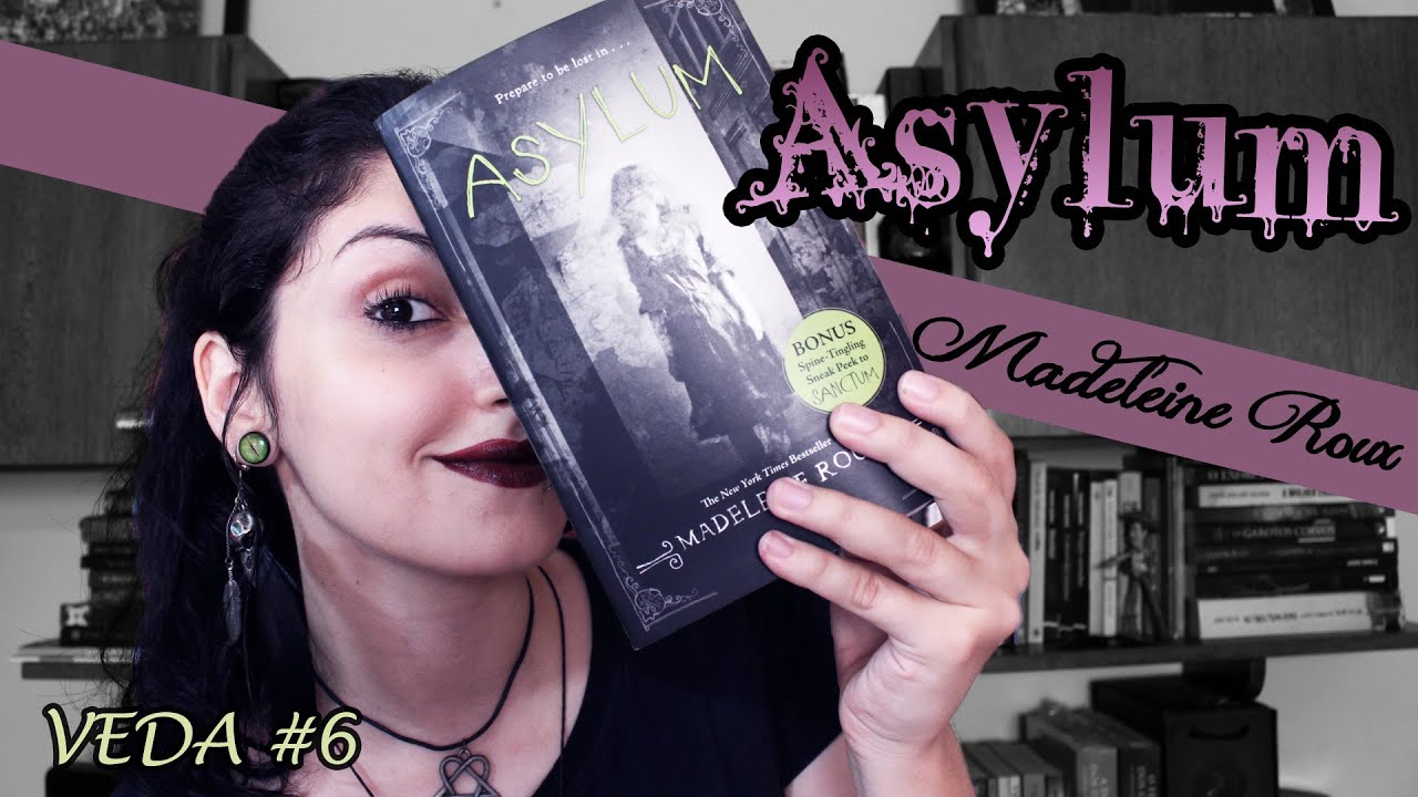 Asylum, de Madeleine Roux | RESENHA | VEDA #6 - YouTube