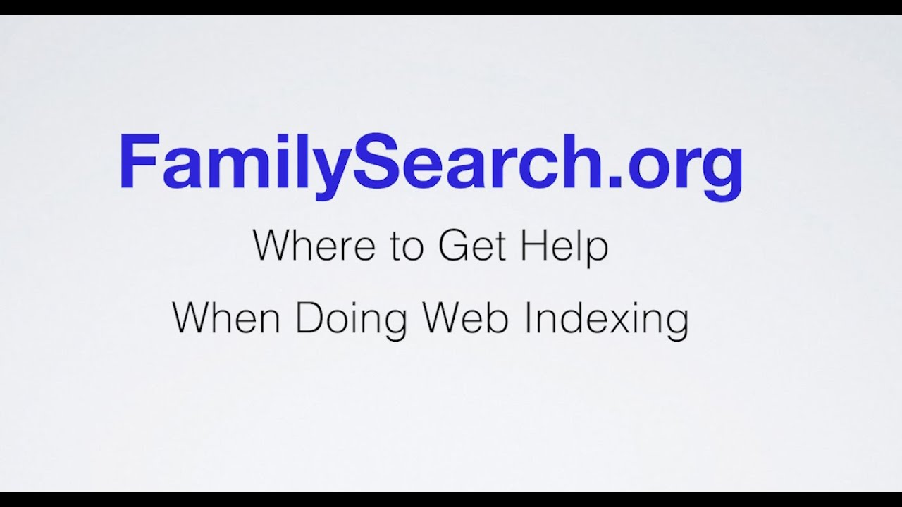 Where to Get Help When Doing Indexing in FamilySearch.org - YouTube