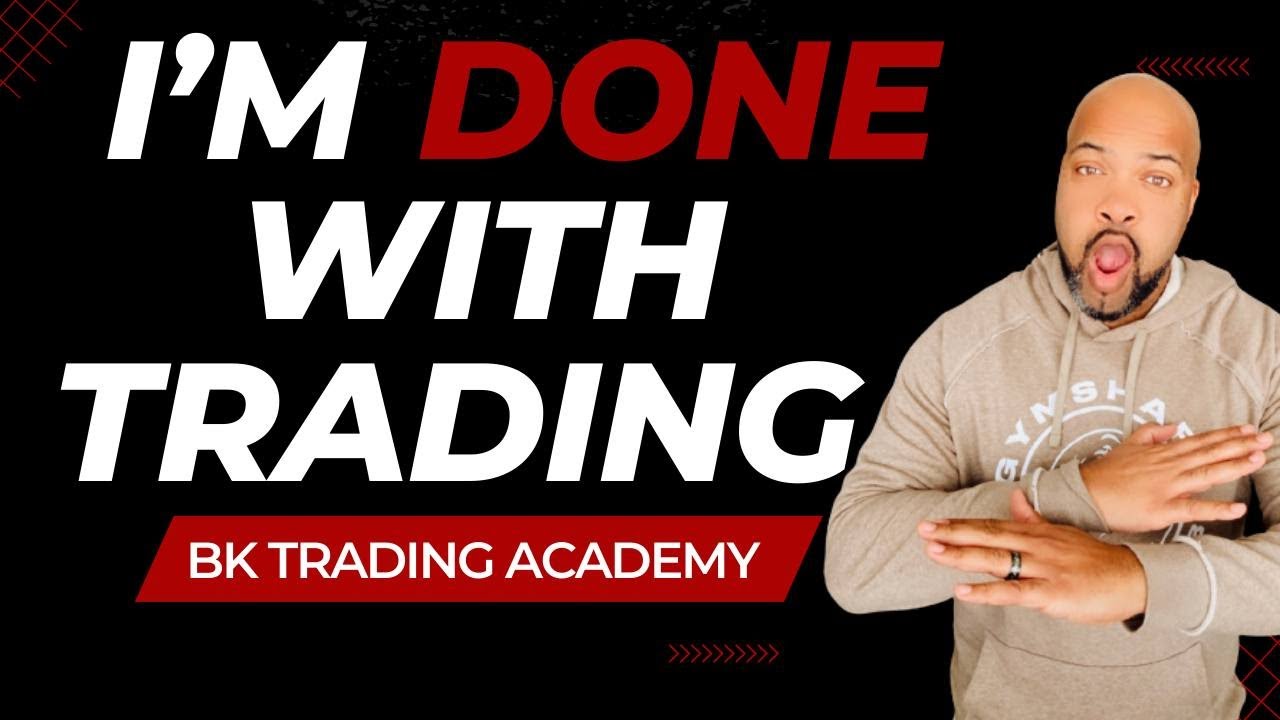 🔴 When Should You Quit Trading I Watch This if You’re a Struggling ...