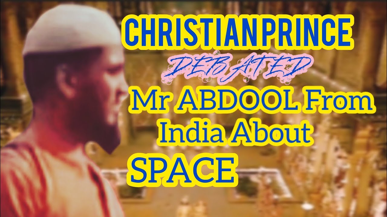 CHRISTIAN PRINCE Debated Mr Abdool From India about SPACE |Educational Purposes - YouTube