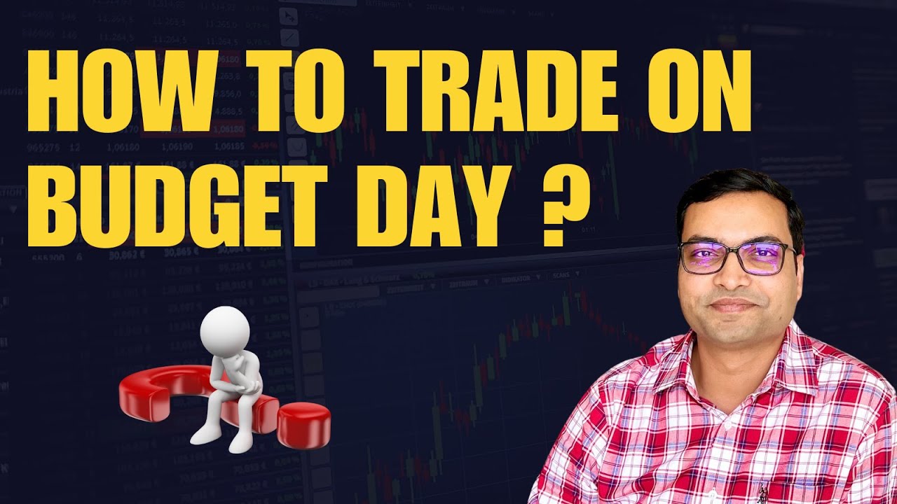How to Trade on Budget Day? - YouTube