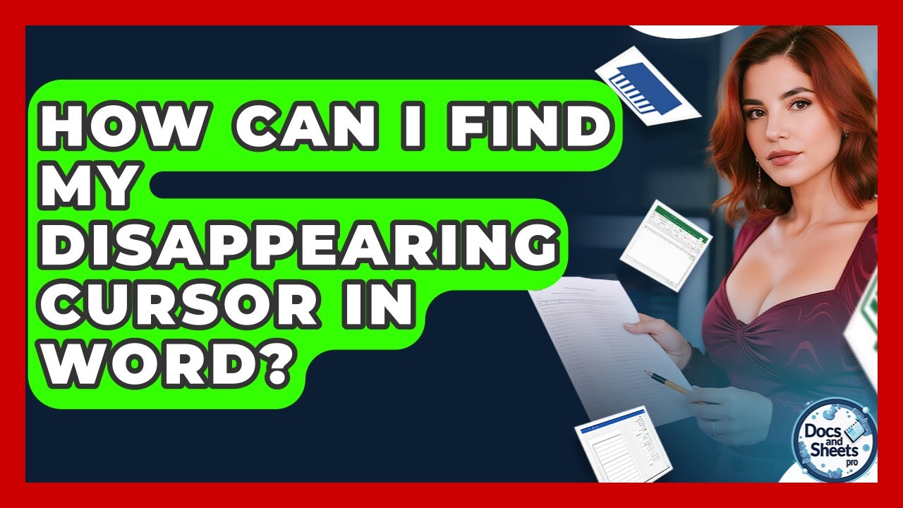 How Can I Find My Disappearing Cursor In Word? - Docs and Sheets Pro ...