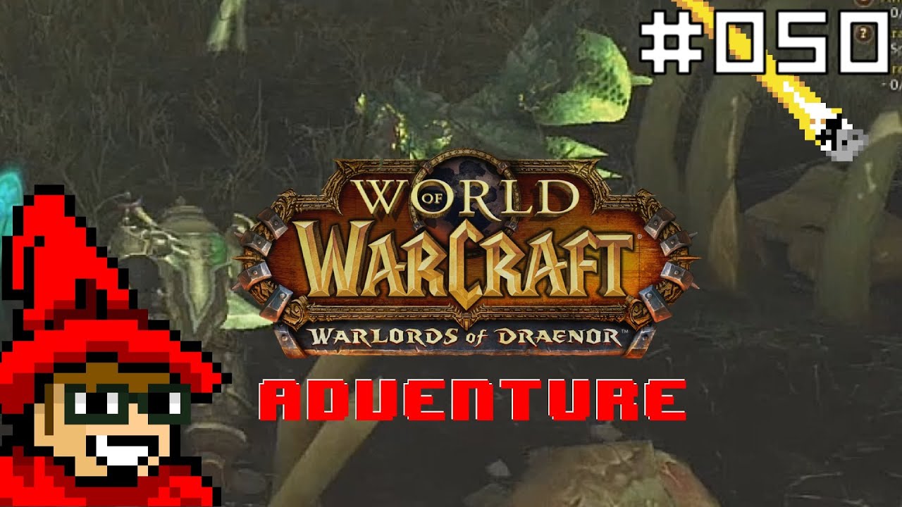 Warlords of Draenor: Adventure #050: Deathweb Hollow [Let's Play] - YouTube