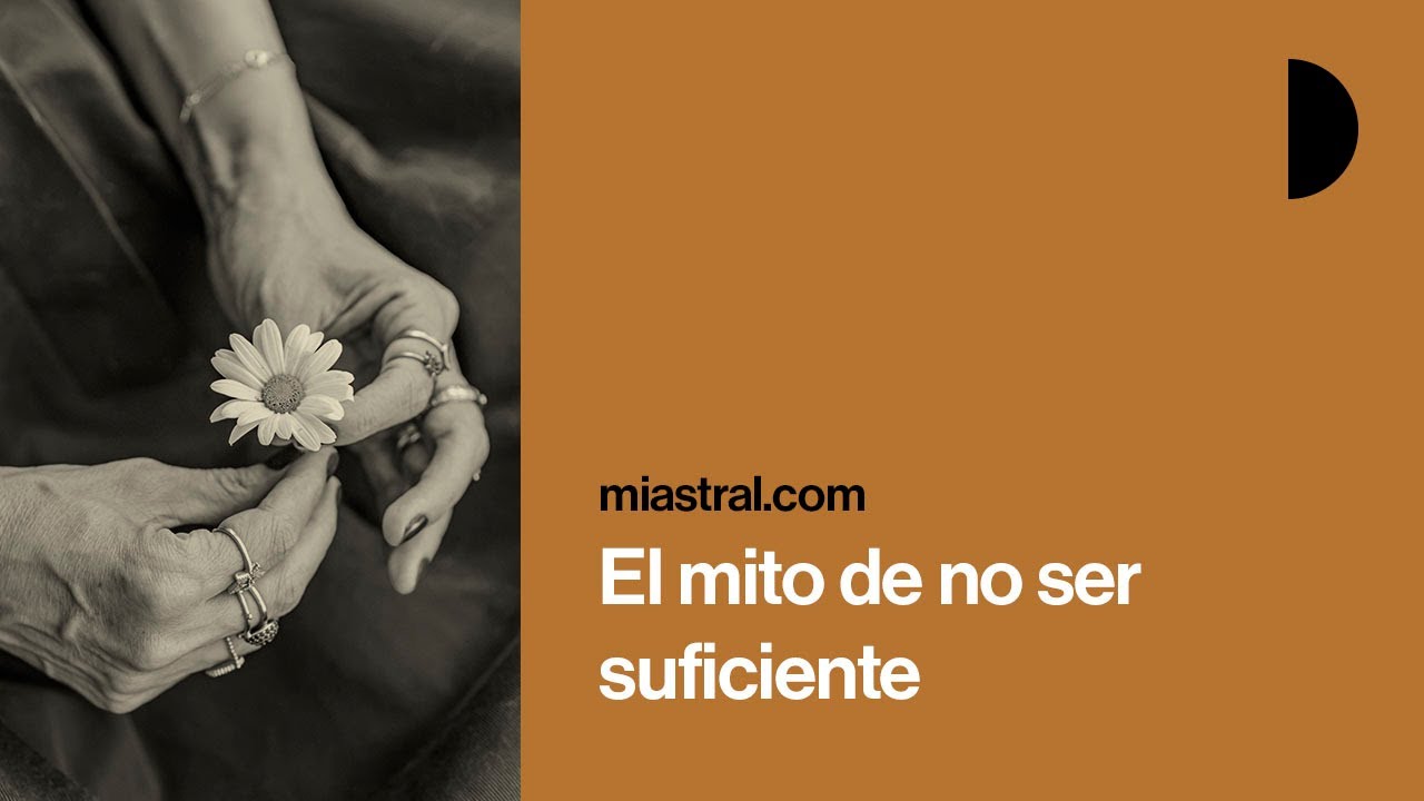 El mito de no ser suficiente 🍃 - YouTube
