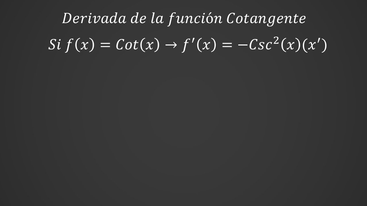 Derivada de la función Cotangente - YouTube