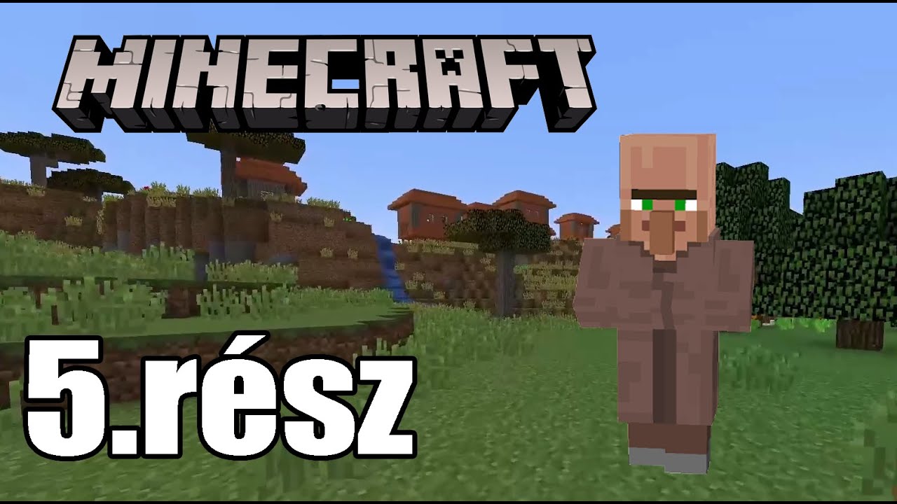 Minecraft (kicsi túra és falu rablás) 5.rész - YouTube