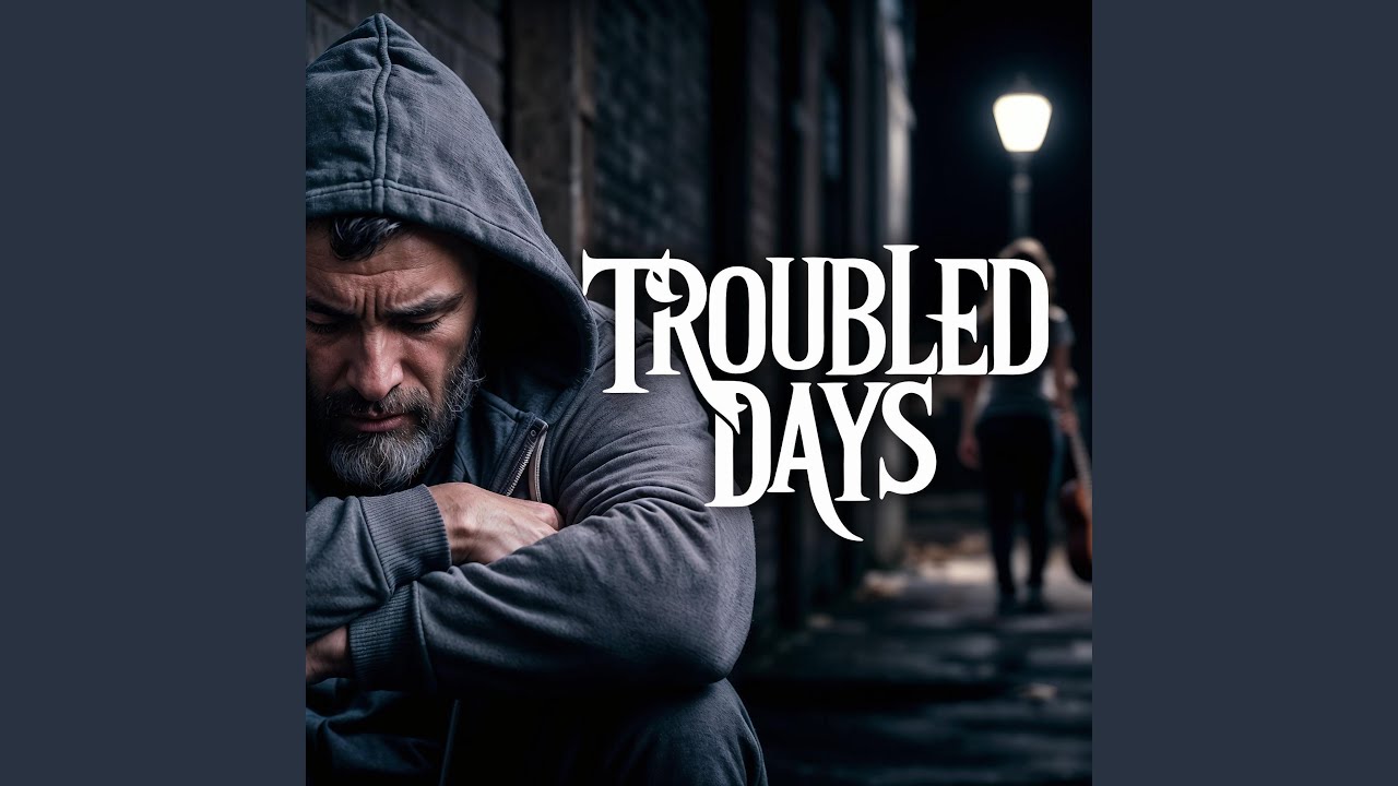 Troubled Days - YouTube
