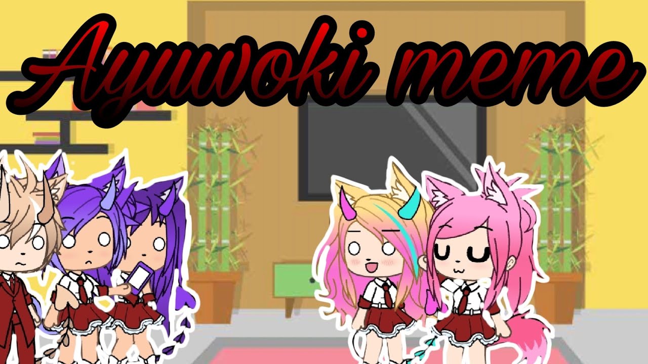 Ayuwoki Meme~ღ¸Ani y Zoeღ¸~ - YouTube