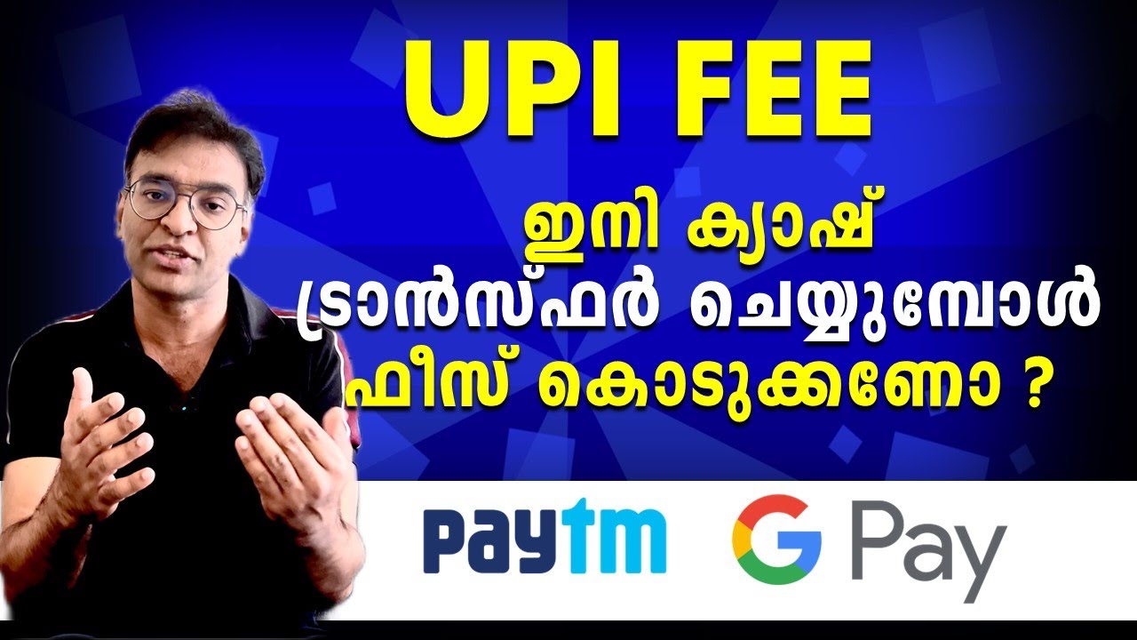 UPI Transaction fees and new charges and fee | Google Pay, Paytm, Phone ...