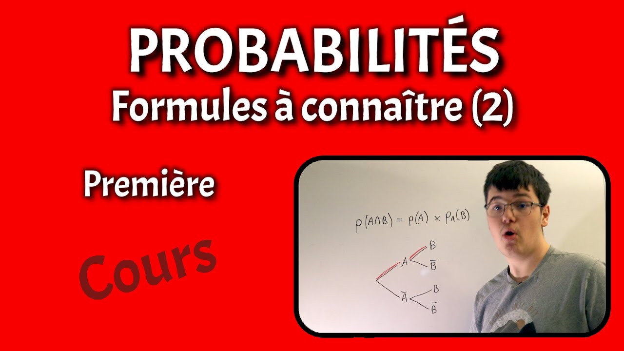 PROBABILITÉS - Formules à connaître (2) - Première - YouTube