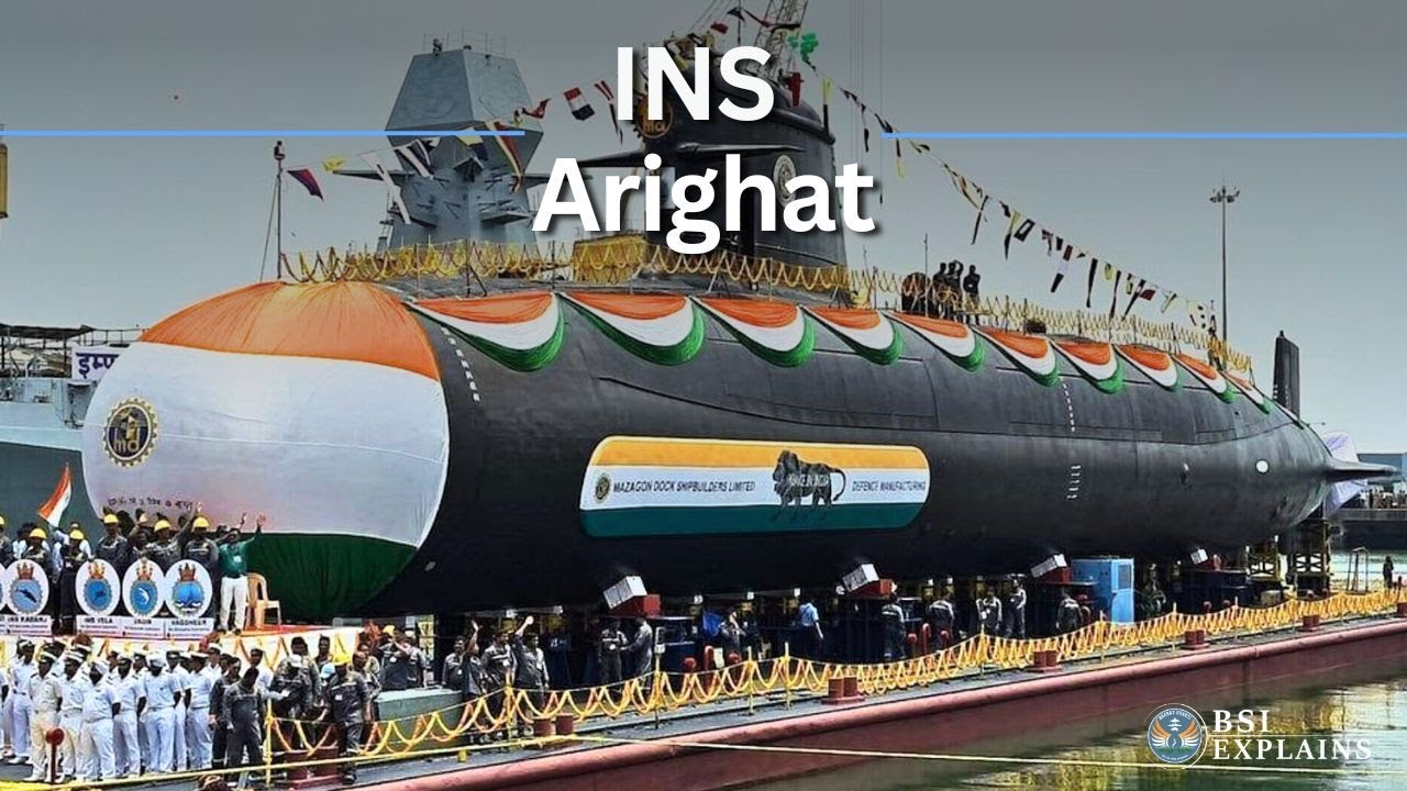 BSI Explains: आइये जानते हैं INS Arighat के बारे में | #explained # ...