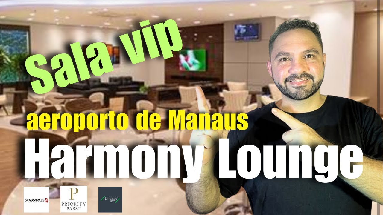 Sala VIP do aeroporto de Manaus | Harmony Lounge - YouTube