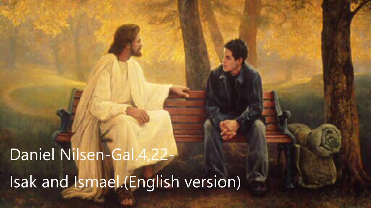 Danel Nilsen Gal 4,22 Isak and Ismael English Version - YouTube