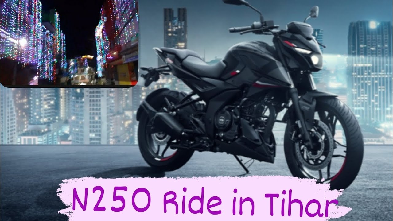 🇳🇵Bajaj latest model N250 Ride.....in Tihar🥰 #tiharvlog # - YouTube