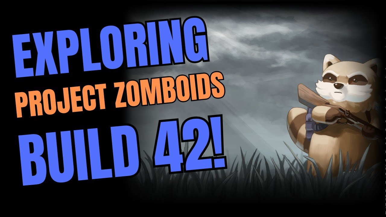 Project Zomboid Build 42 Is Here !!! time to explore what it has to ...