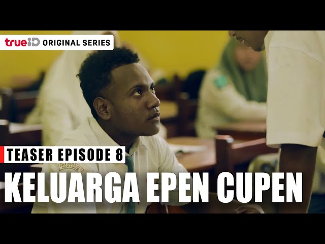 Keluarga Epen Cupen | Teaser Episode 8 - TrueID Original Series