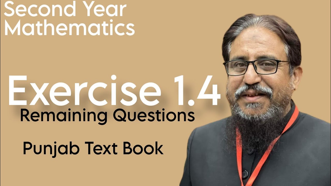 Exercise 1.4 Remaining Questions | Second Year Mathematics - YouTube
