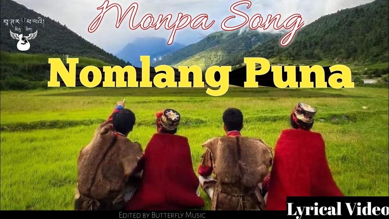 Monpa Song / Nomlang Puna / Tawang Song / Arunachalpradesh Song ...