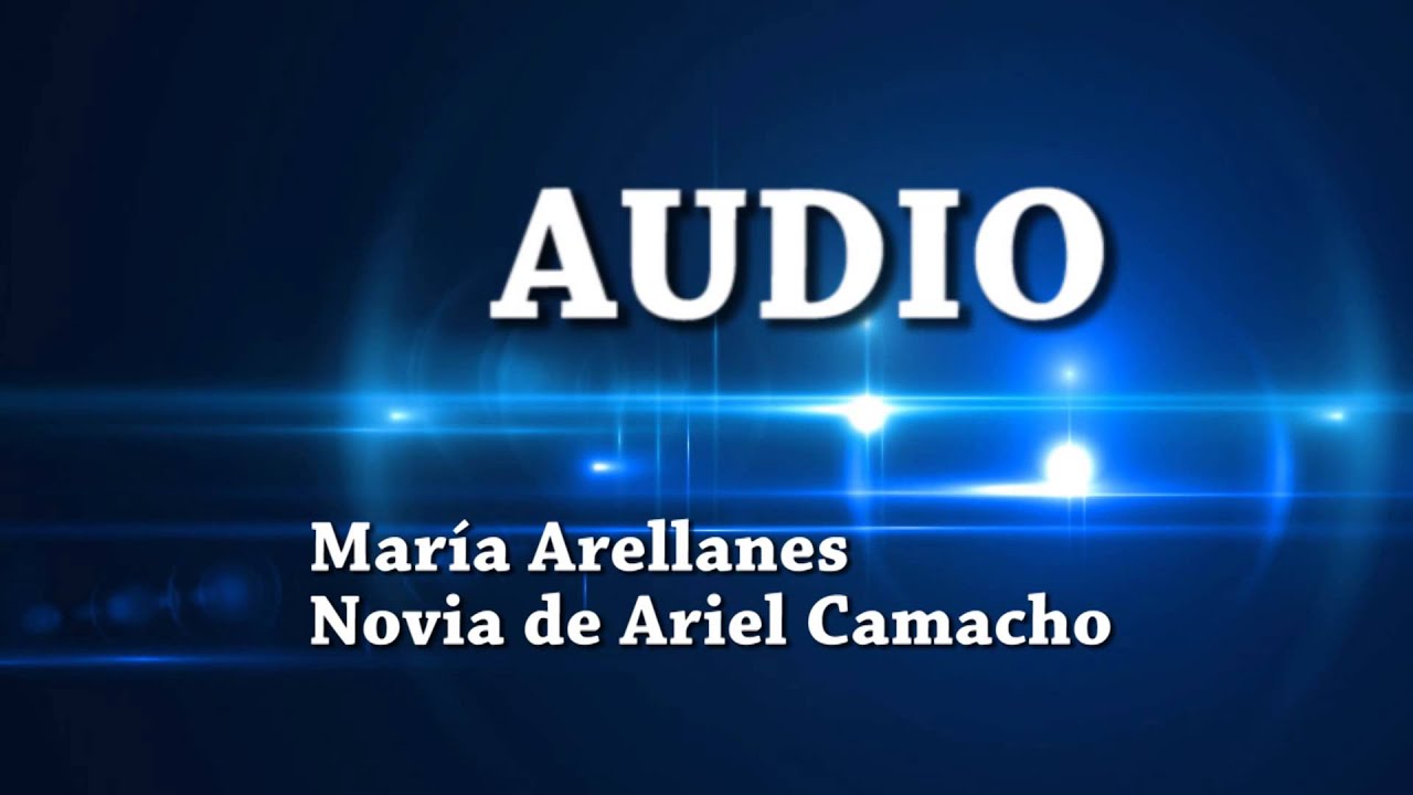María Arellanes novia de Ariel Camacho narra como era su relación - YouTube