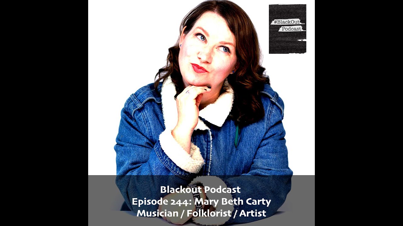 Episode 244: Mary Beth Carty - Musician / Folklorist / Artist - YouTube