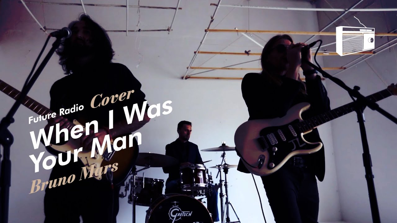 Bruno Mars - "When I Was Your Man" - Cover by Future Radio - YouTube
