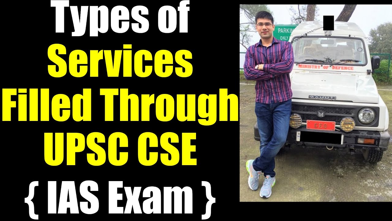 Types of Services Filled Through UPSC CSE || Must Watch Before Filling ...