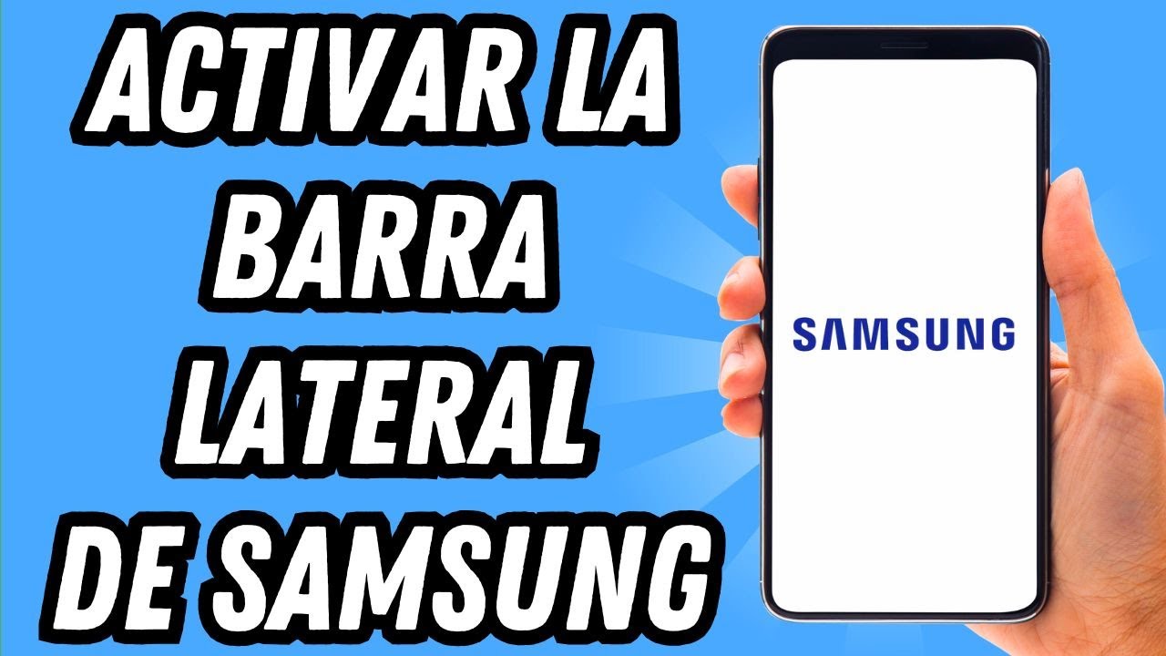 Como activar la barra lateral de Samsung (GUÍA COMPLETA) - YouTube