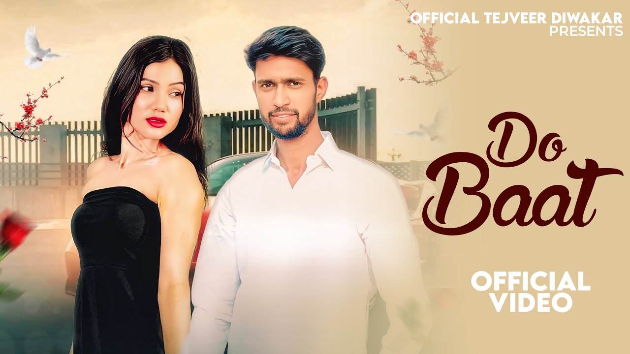 Do Baat ||New song ||Official 4K Video ||Tejveer Diwakar || Anjel || # ...