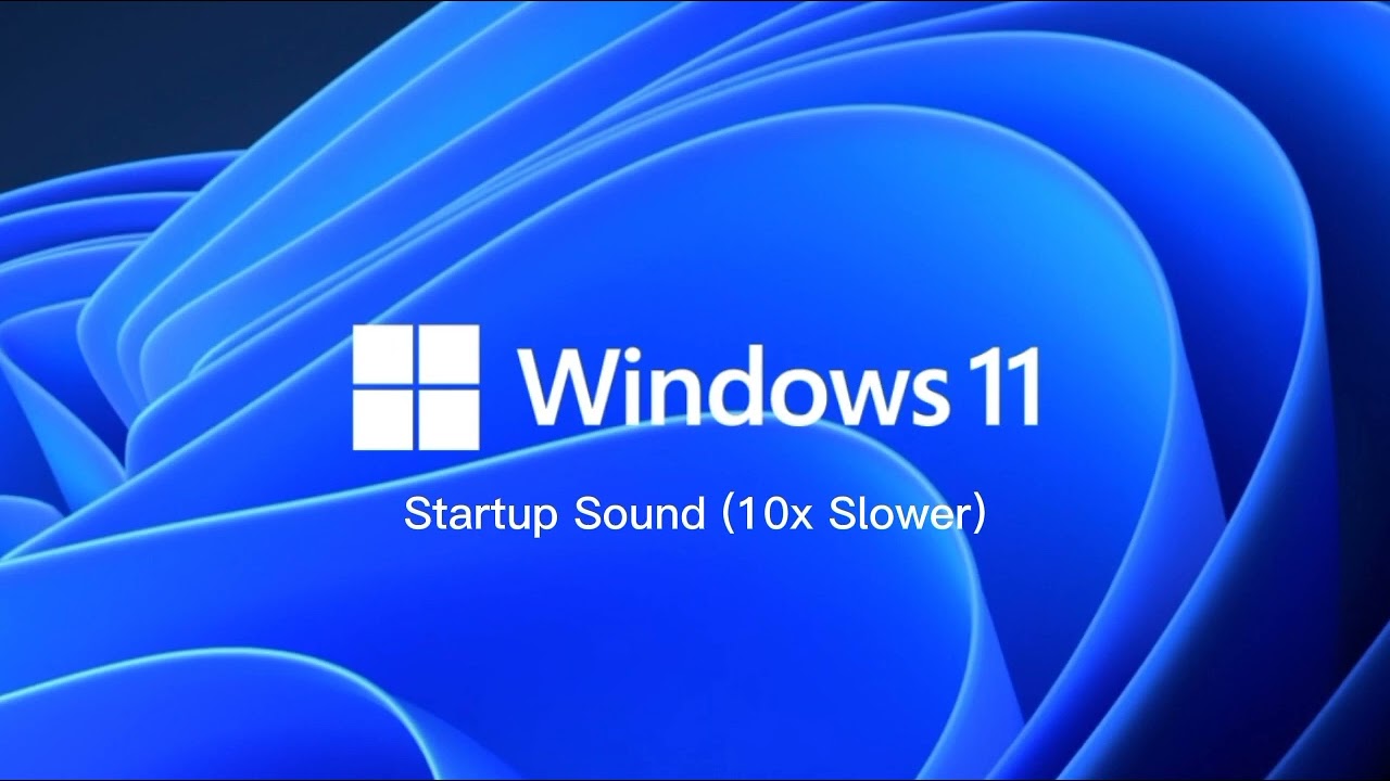 Windows 11 Startup Sound 10x Slower Youtube