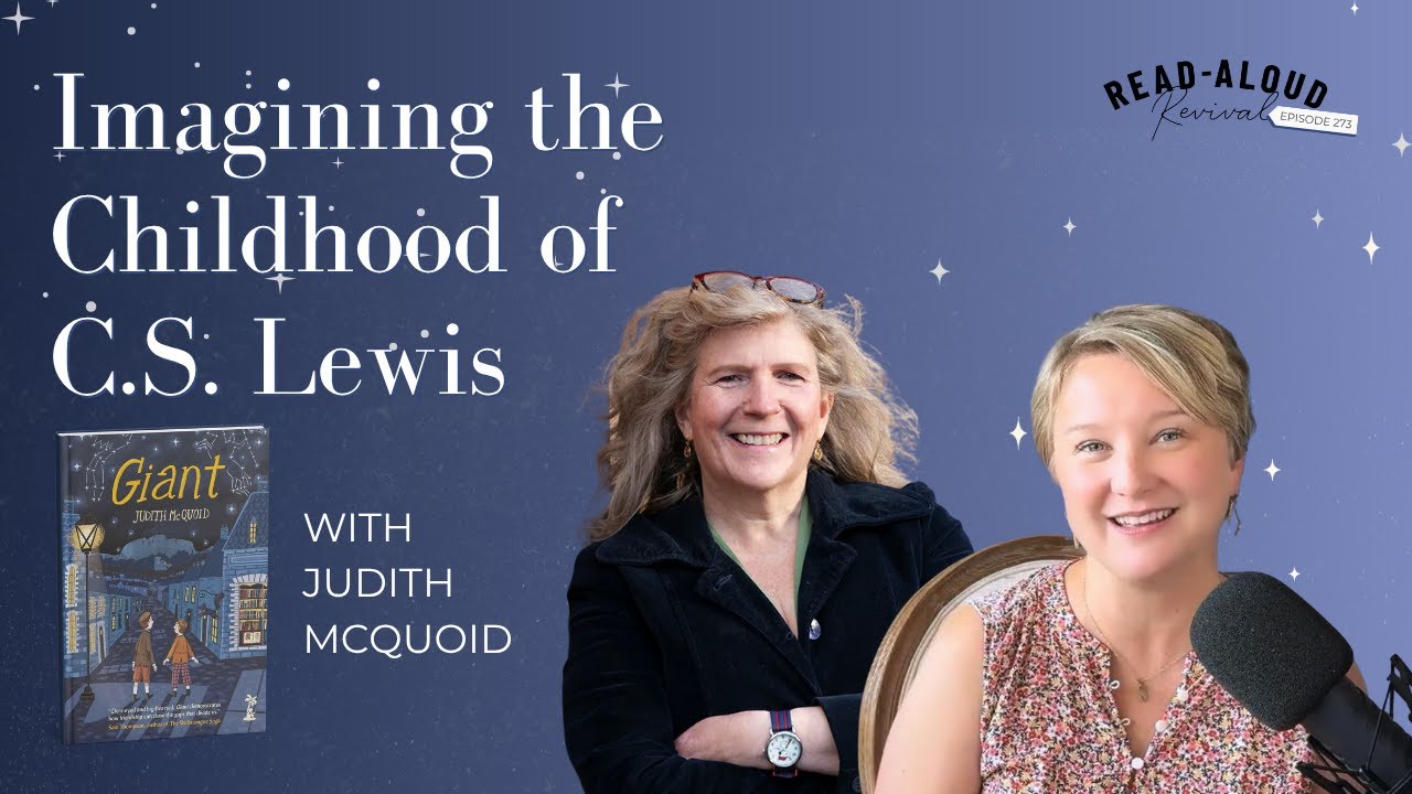 RAR #273: Imagining the Childhood of C.S. Lewis, with Judith McQuoid ...