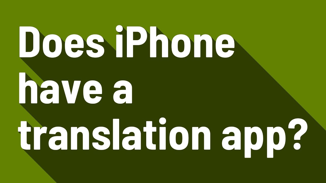 Does IPhone Have A Translation App YouTube Does IPhone Have A Translation App YouTube
