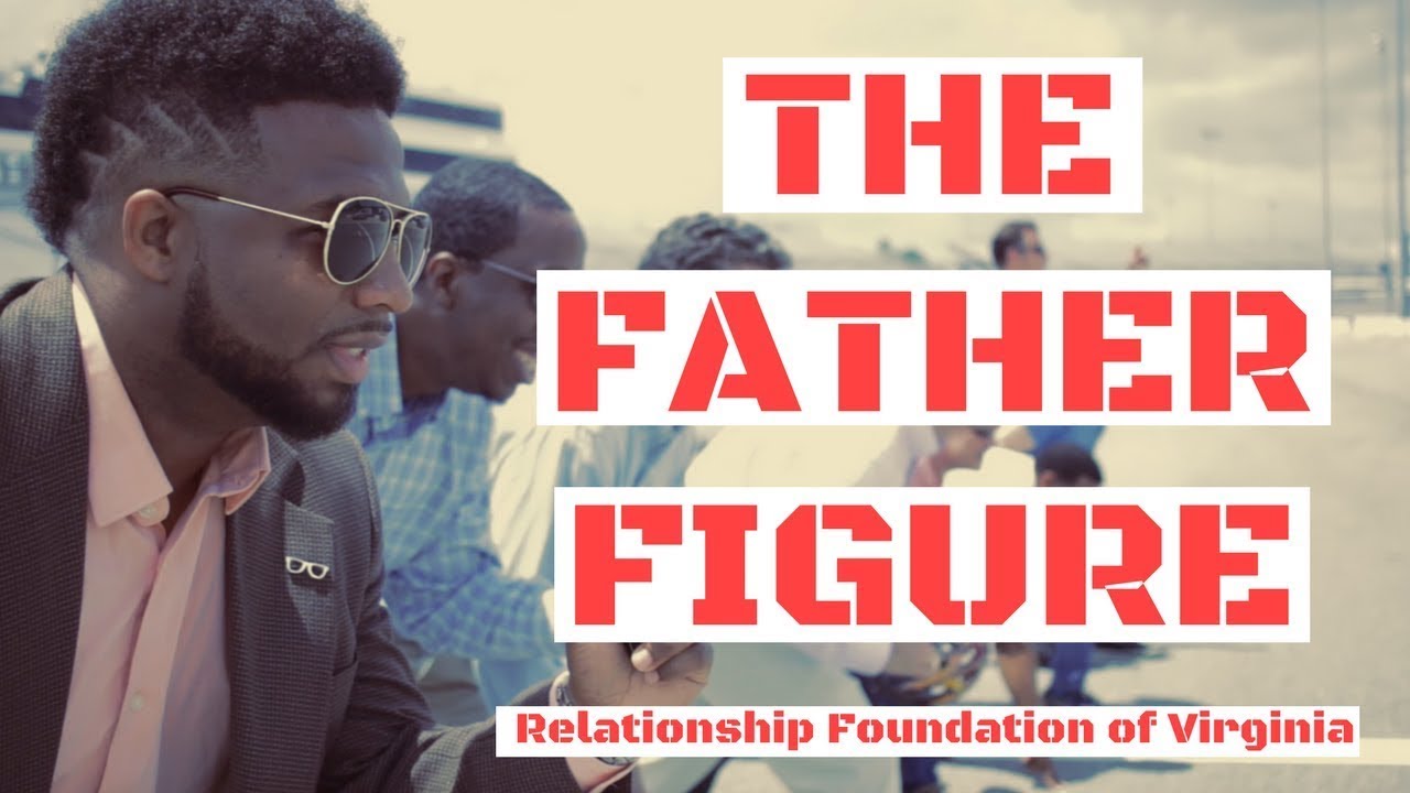 Relationship Foundation of Virginia - Father Figure 2017 - YouTube