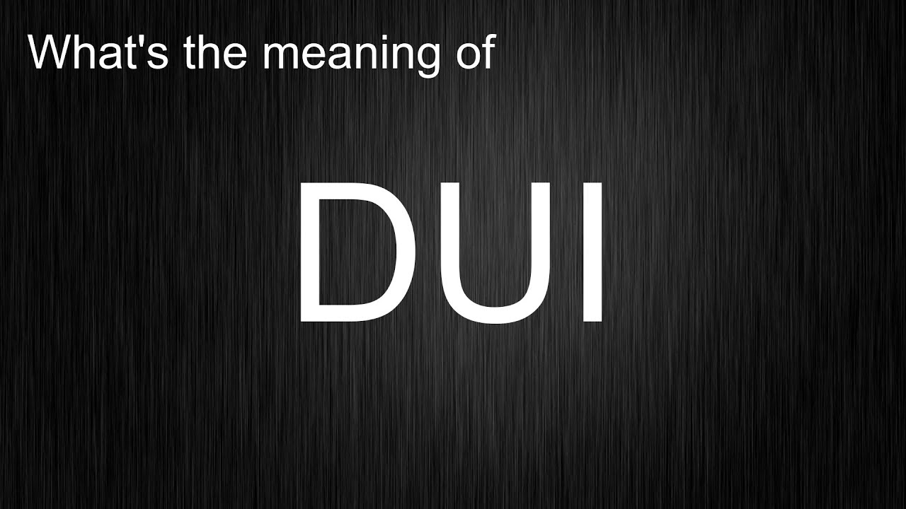 What's the meaning of "DUI", How to pronounce DUI? - YouTube
