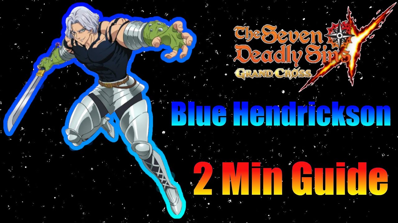 Blue Hendrickson - 2 Min Guide / Seven Deadly Sins: Grand Cross - YouTube